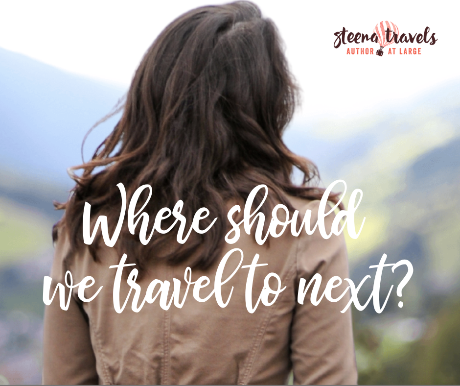 Where Should We Go Next? | Steena Holmes