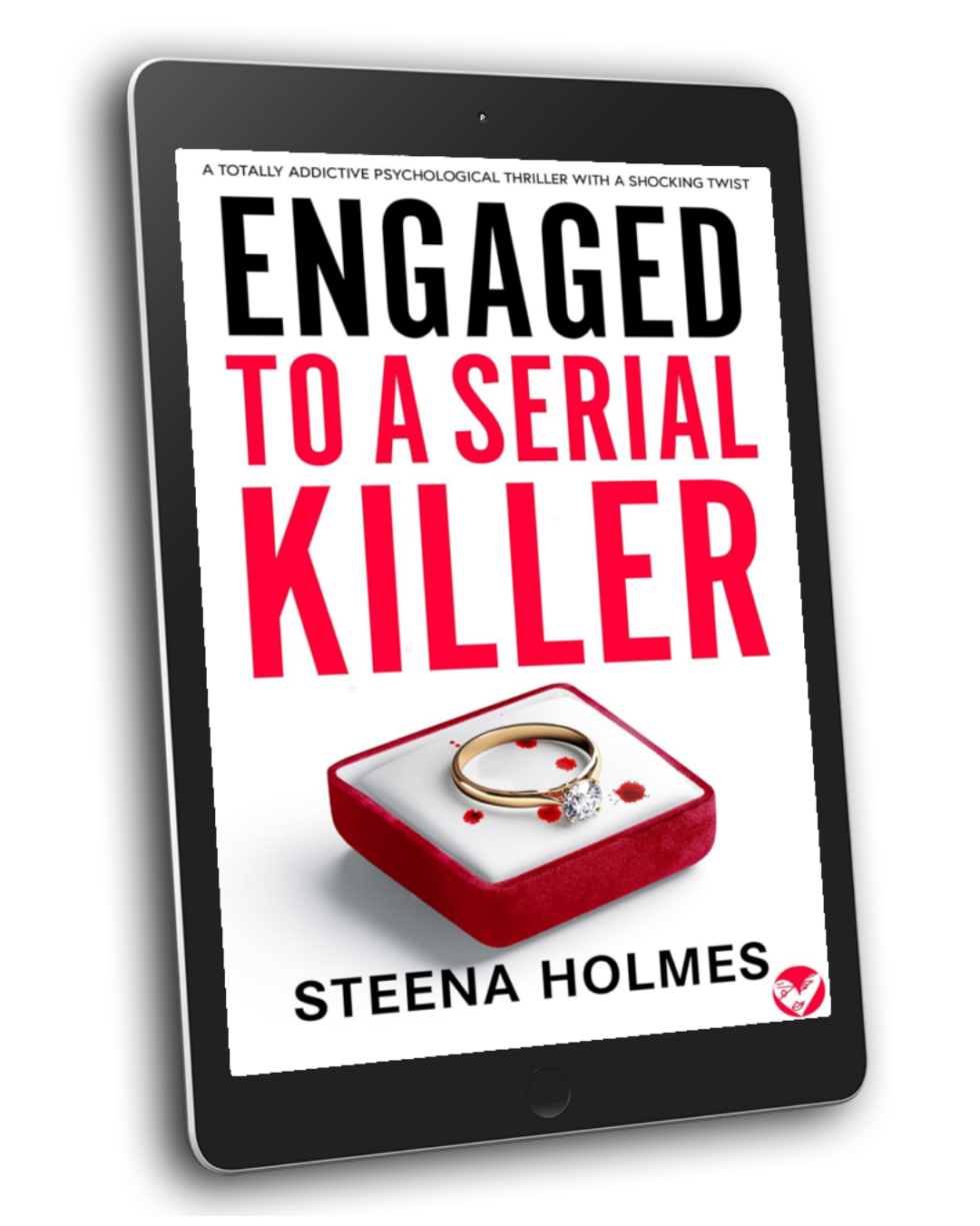 Engaged to a Serial Killer | Steena Holmes